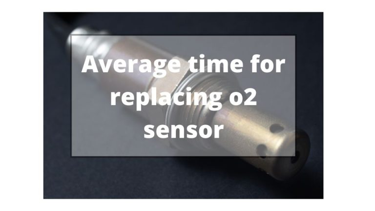 How Long Does it take to Replace an o2 Sensor? [Solved!]