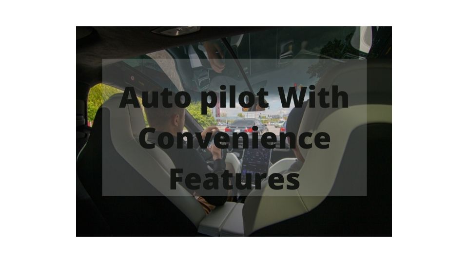 What is Auto pilot With Convenience Features? (Solved & Answered)