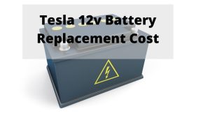 Tesla Model 3 12v Battery Replacement Cost